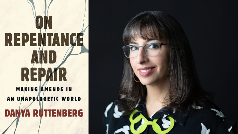 On Yom Kippur, Rabbi Danya Ruttenberg explains why repentance is so ...