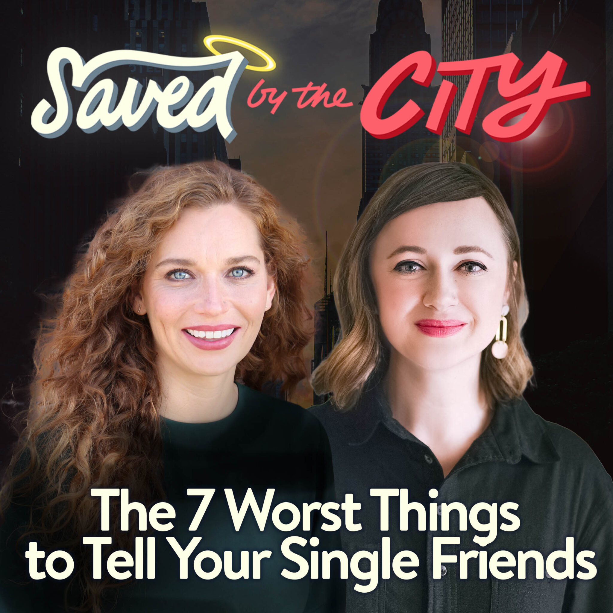 The 7 Worst Things to Tell Your Single Friends