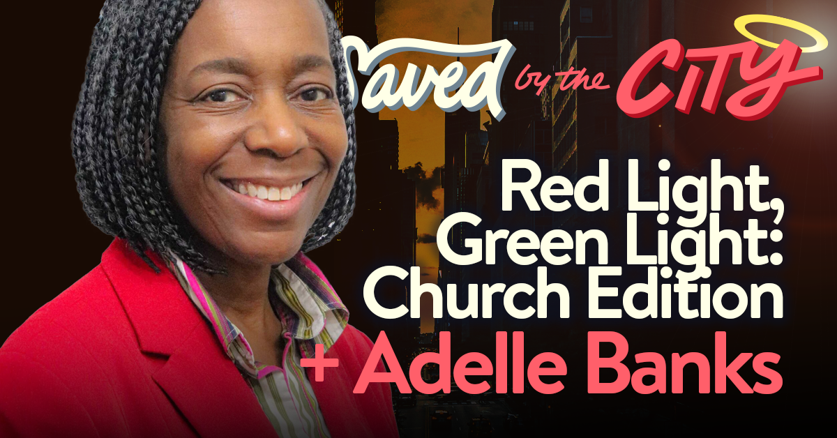 Red Light, Green Light: Church Edition + Adelle M. Banks