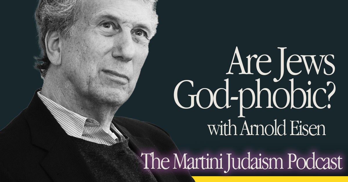 Are Jews God-phobic? With Arnold Eisen