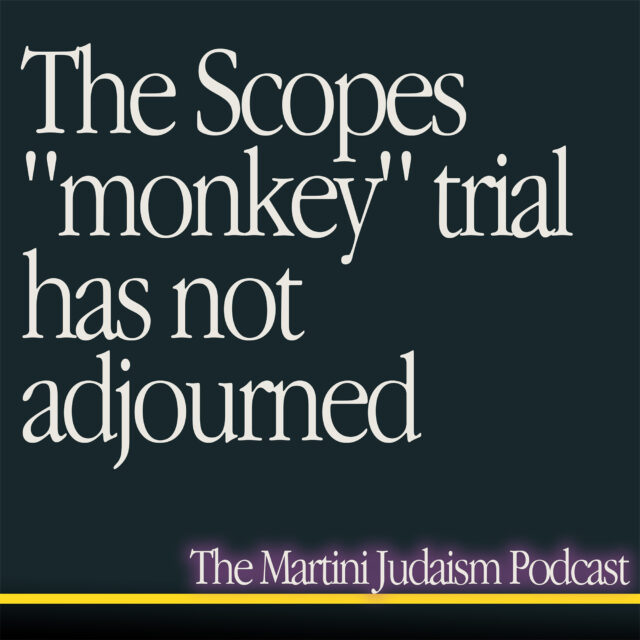 The Scopes 'Monkey Trial' has not adjourned