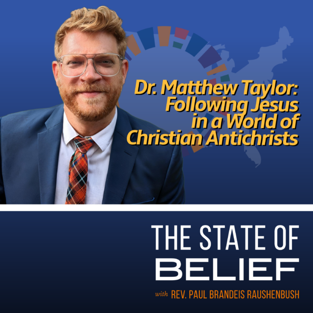 Dr. Matthew Taylor: Following Jesus in a World of Christian Antichrists